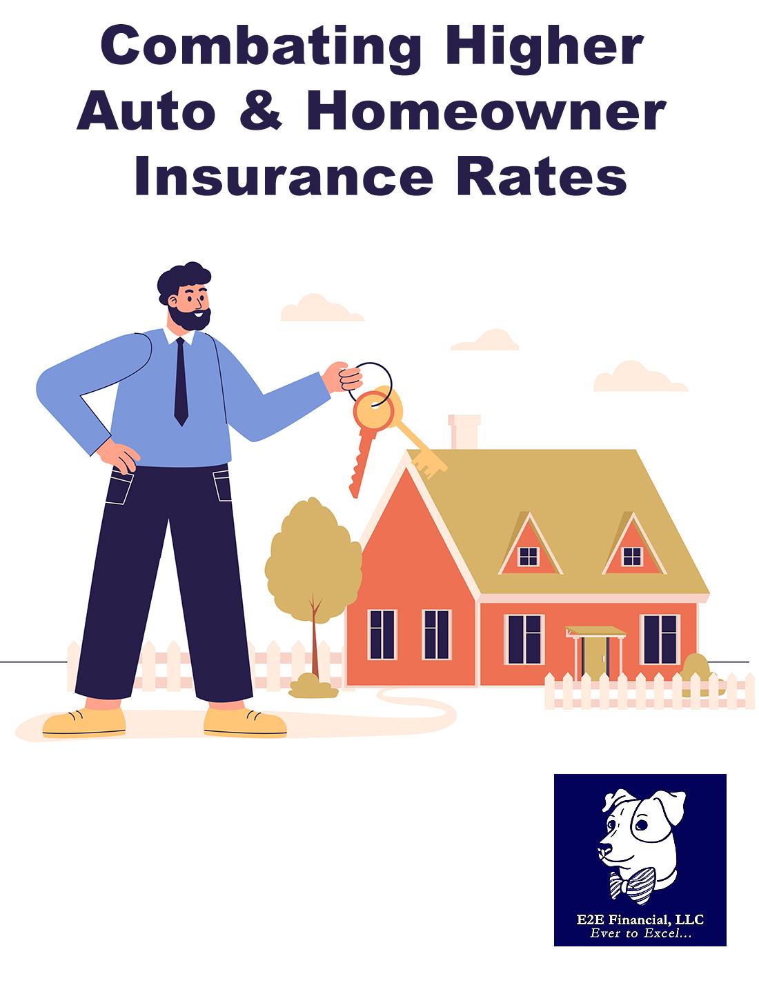 Combating Higher Auto & Homeowner Insurance Rates | E2E Financial, LLC